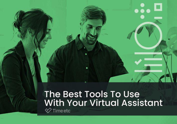 The Best Tools To Use With Your Virtual Assistant | Time etc