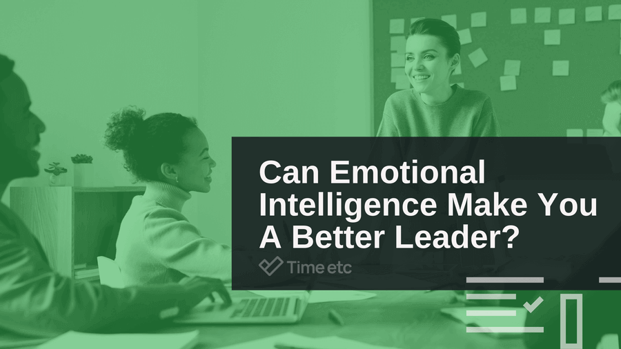 Can Emotional Intelligence Make You A Better Leader? | Time etc